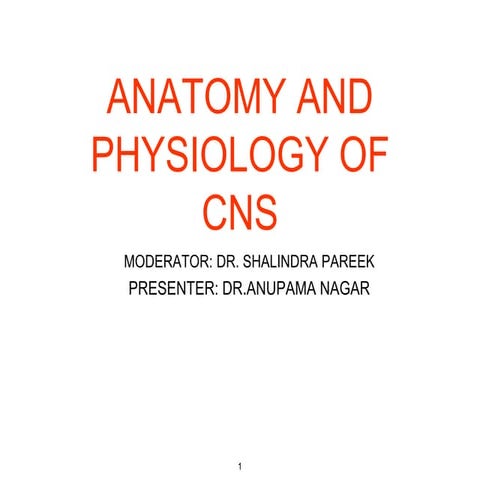 Anatomy and physiology of cns anupama | PPT