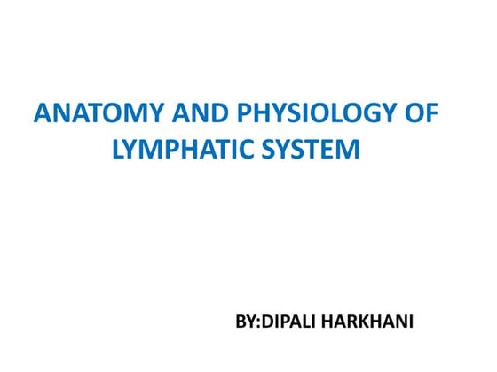 Lymphatic system: Anatomy and Physiology | PPT