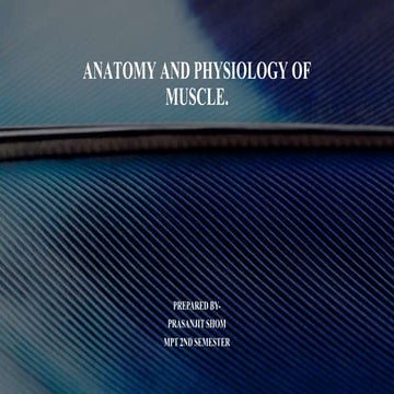Anatomy and Physiology of Muscle by Prasanjit Shom.pptx