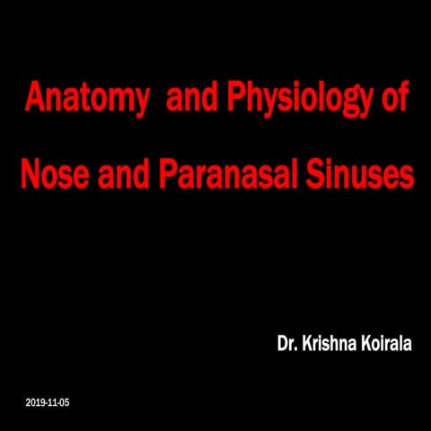 Anatomy and physiology of nose and paranasal sinuses | PPT