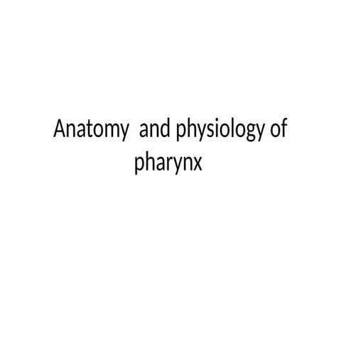 the Anatomy and physiology of pharynx.pptx