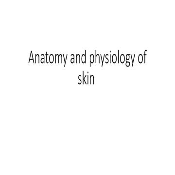 Anatomy and physiology of skin .pptx