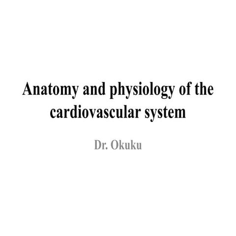 Anatomy and physiology of the cardiovascular system.pptx