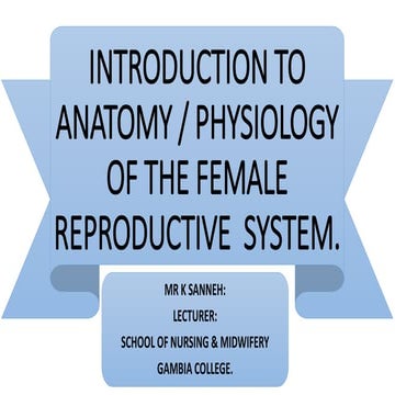 Introduction to anatomy and physiology of the female reproductive ...