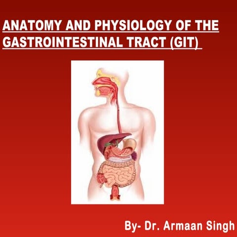 Anatomy & physiology of GIT | PPTX