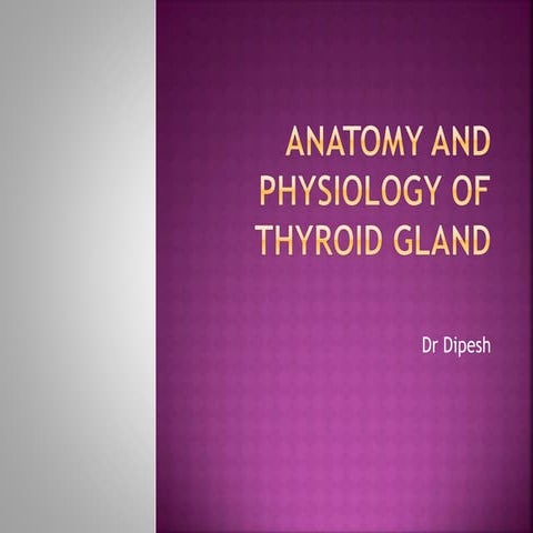 Anatomy and physiology of thyroid gland | PPTX