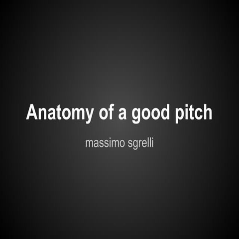 Anatomy of a good pitch | PPT