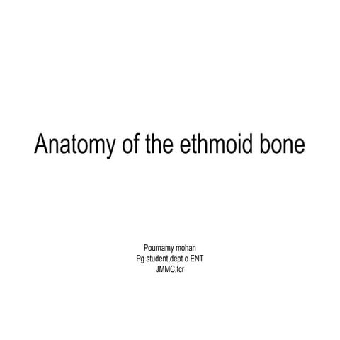 Anatomy Of Ethmoid Bone And Ethmoid Sinus Ppt
