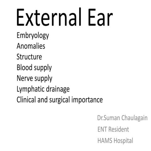 Anatomy of external ear, embryology and clinical significance | PPTX