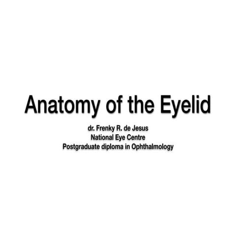 Anatomy of the eyelids | PPTX