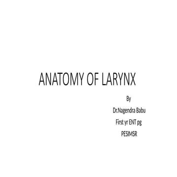 Anatomy of larynx Anatomy of larynx lary | PPTX