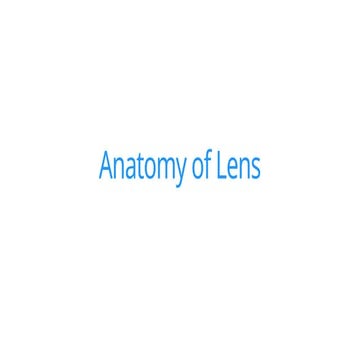 Anatomy of Lens and physiology of lens ppt | PPT