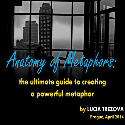 Anatomy of Metaphors - the Ultimate Guide to Creating a Powerful ...
