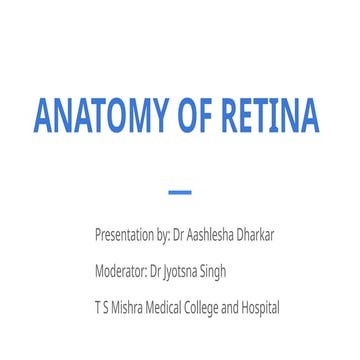 ANATOMY AND PHYSIOLOGY OF THE HUMAN RETINA | PPTX