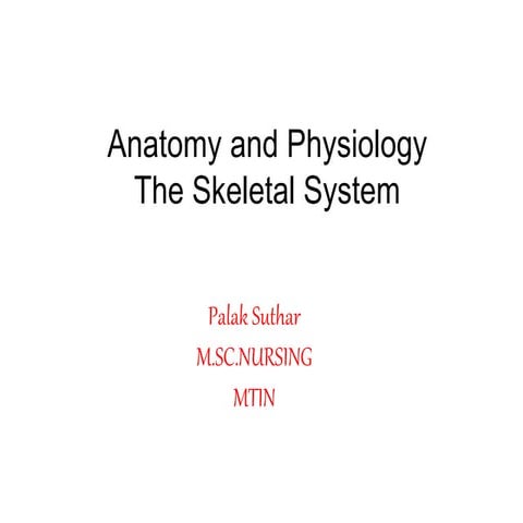 Anatomy of the skeletal system | PPT