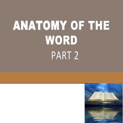 Anatomy of The Word Part 2.Jan.13.presentation.pptx