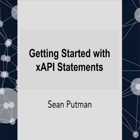 Getting Started with xAPI Statements | PPT
