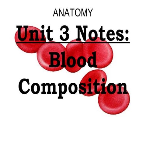 Anatomy unit 3 cardio and respiratory system blood composition notes | PPT