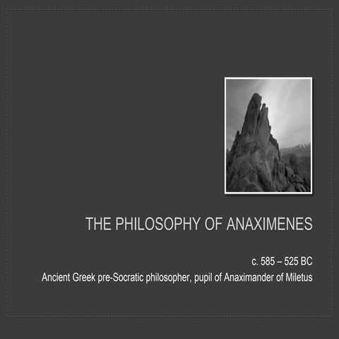 The Philosophy of Anaximenes | PPTX