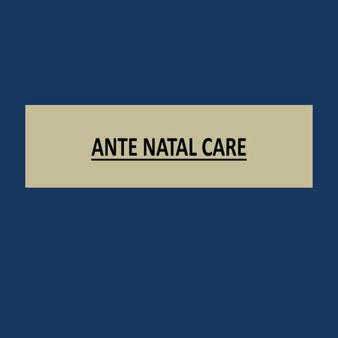 Ante Natal Care | PPTX