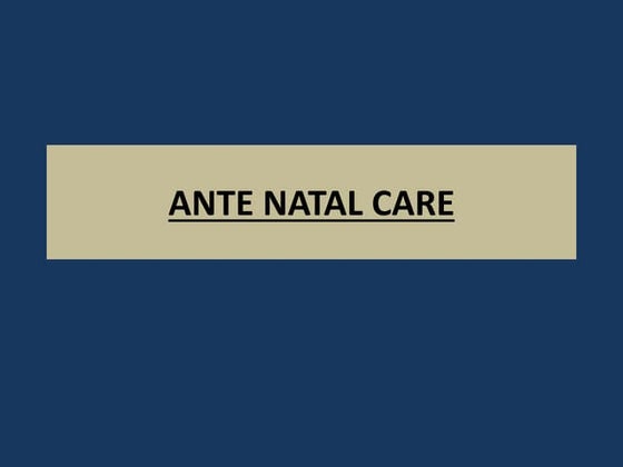 Antenatal & intra natal care | PPT