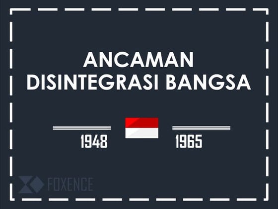 Materi Sejarah Kelas XII - Disintegrasi Bangsa | PPT