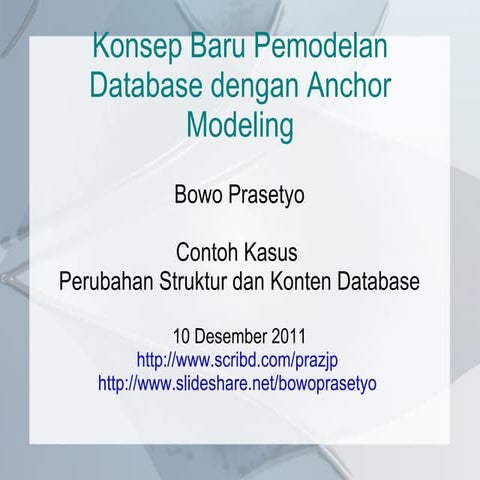 Konsep Baru Pemodelan Database dengan Anchor Modeling | ODP