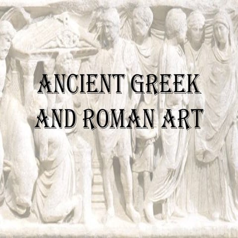 Ancient-Greek-and-Roman-Art Power Pointt | PPTX
