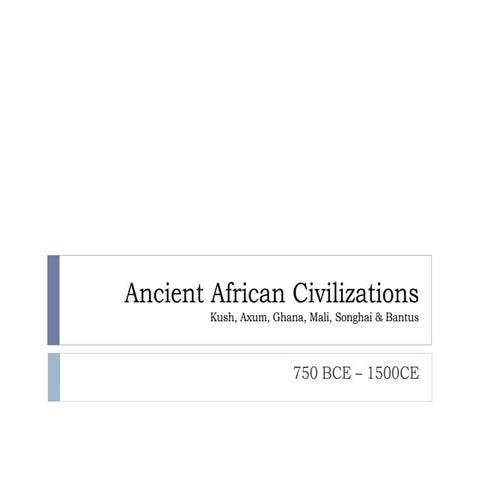 Ancient African Civilizations | PPTX
