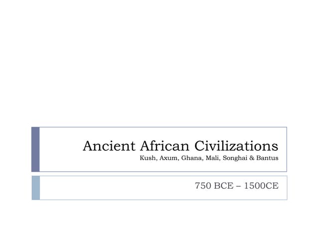 Ancient African Civilizations | PPTX