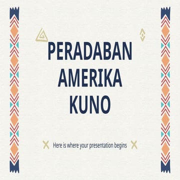 sejarah Amerika Kuno dan perkembangannya ancient america.pptx