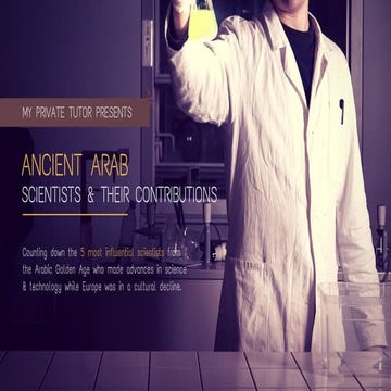 Ancient Arab Scientists and Their Contributions | PPT | Physics | Science