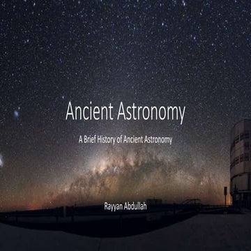 Ancient Astronomy: A brief history of Ancient Astronomy | PPTX