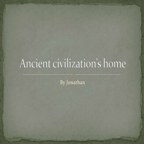 Ancient civilization’s home | PPTX | Interior Decorating | Home & Garden