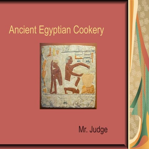 Ancient egyptian cookery | PPT