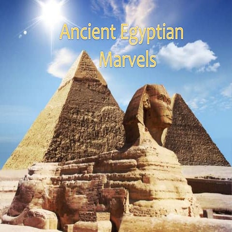Ancient egyptian marvels | PPTX | Geography | Science
