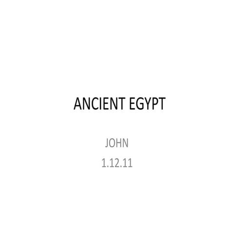 Ancient egypt john | PPTX