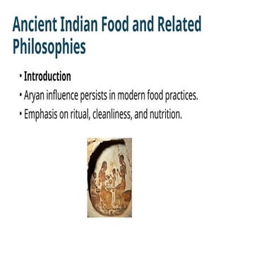 Ancient India Food and Philosopphies.pptx