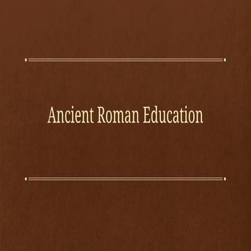 Ancient Roman Education.pptx for the subject Foundations of Education ...