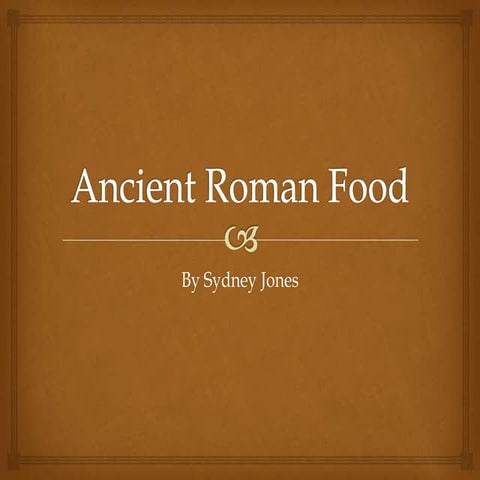 Ancient roman food | PPTX | Food & Drink
