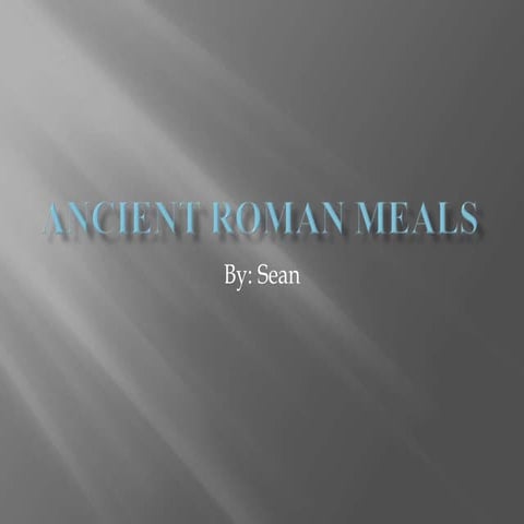 Ancient roman meals | PPTX | Food & Drink