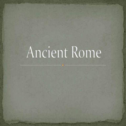 Ancient rome | PPTX
