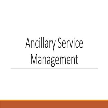ANCILLARY SERVICE MANAGEMENT.pptx