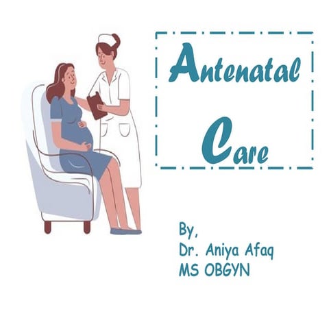 Guide to Antenatal care in obstetrics for undergraduates | PPTX