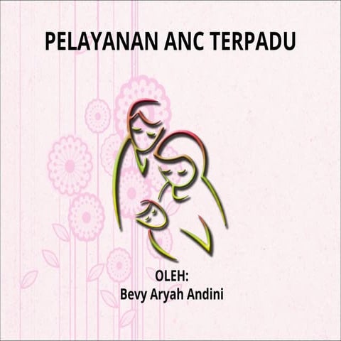 ANC TERPADU untuk pemeriksaan rutin ibu hamil | PPT