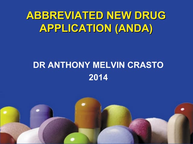 NDA and ANDA regulatory approval process | PPTX