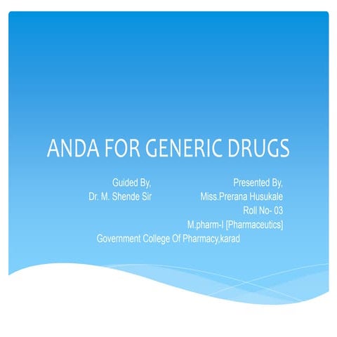 Anda for generic drugs in Regulatory affairs | PPTX