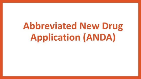 Abbreviated New Drug Application (ANDA) | PPT