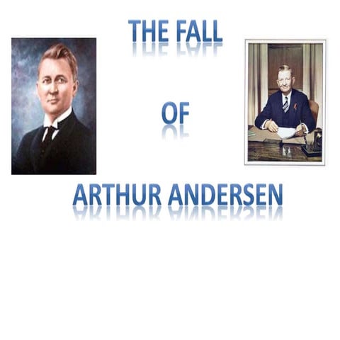 The fall of Arthur Andersen | PPT
