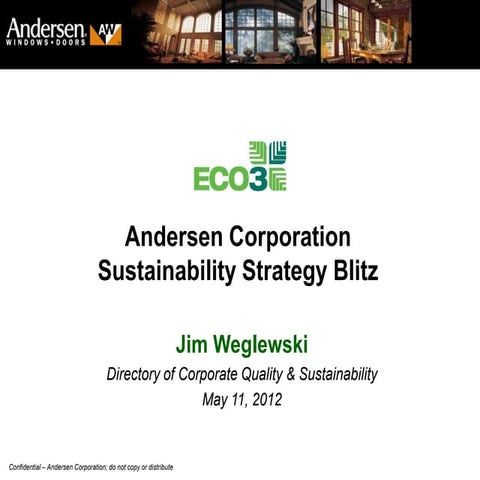 Business and Environment Series: Weglewski - Andersen Corporation ...